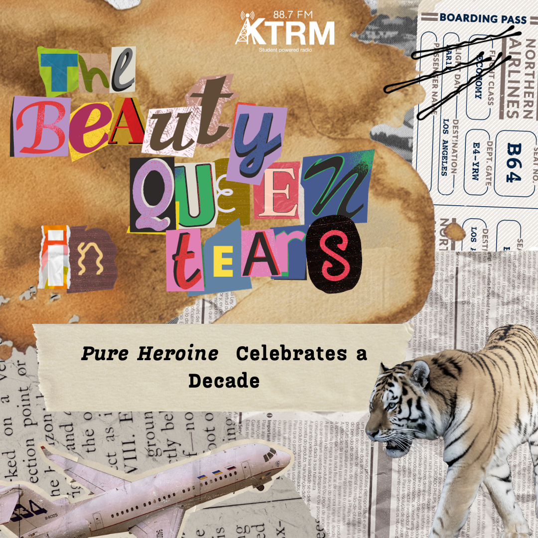 The Beauty Queen in Tears: Pure Heroine Celebrates a Decade – Truman ...